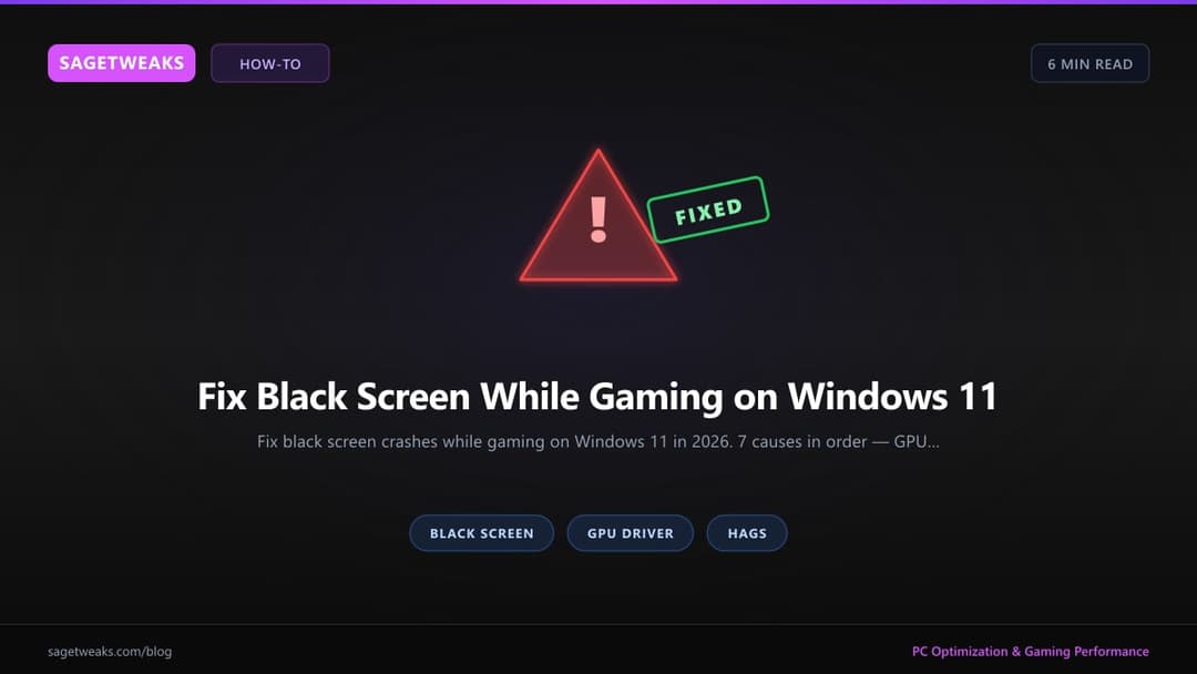 Fix Black Screen While Gaming on Windows 11 (2026)