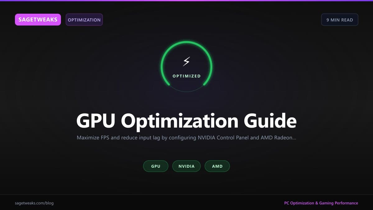 GPU Optimization Guide: NVIDIA & AMD Max FPS (2026)