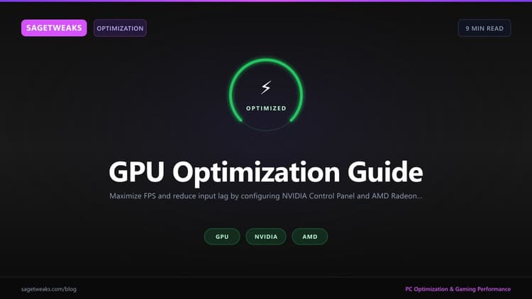 GPU Optimization Guide: NVIDIA & AMD Max FPS (2026)