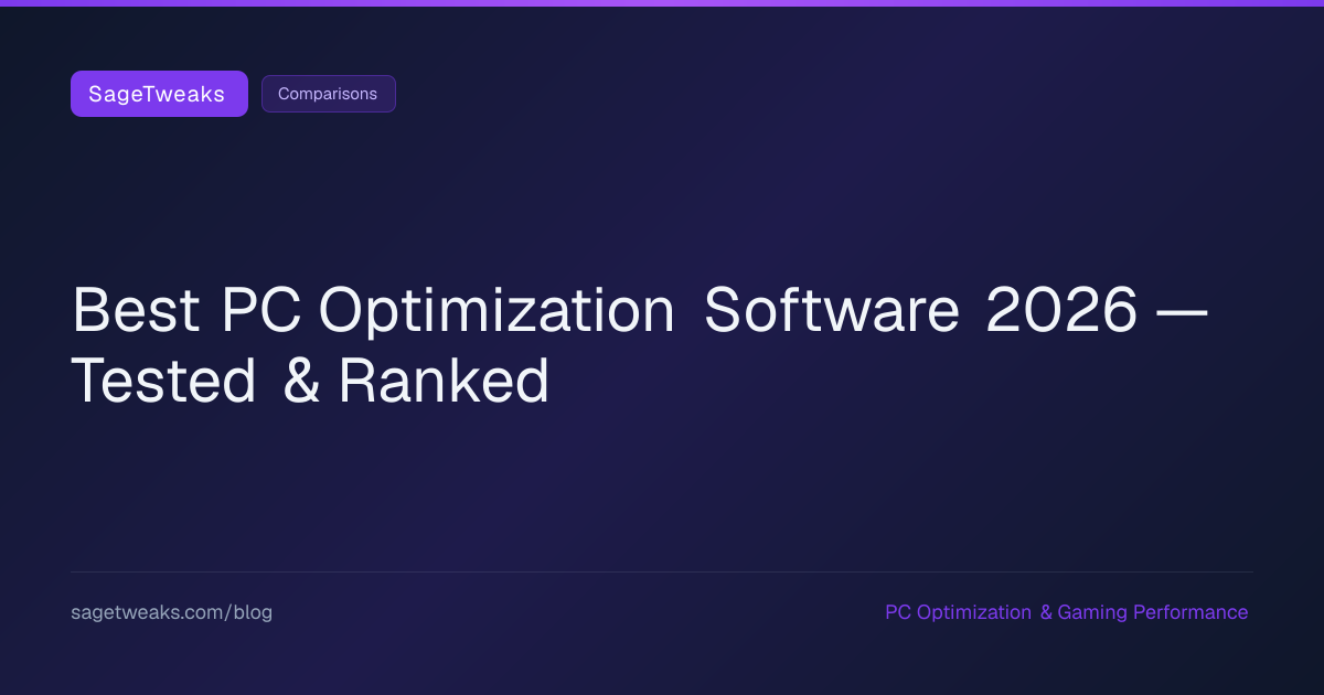 Best PC Optimization Software 2026 — Tested & Ranked
