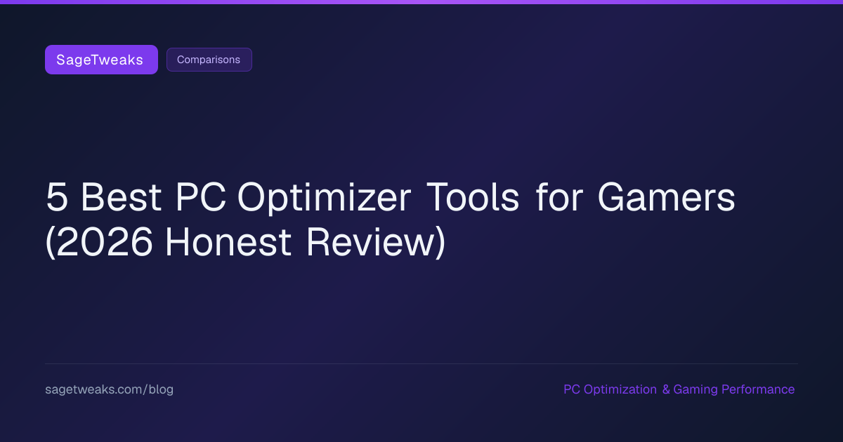 5 Best PC Optimizer Tools for Gamers (2026 Honest Review)