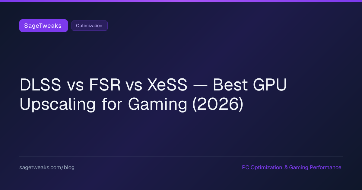 DLSS vs FSR vs XeSS — Best GPU Upscaling for Gaming (2026)