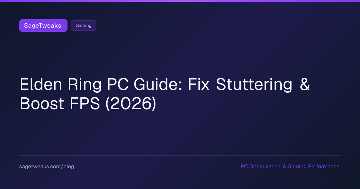 Elden Ring PC Guide: Fix Stuttering & Boost FPS (2026)