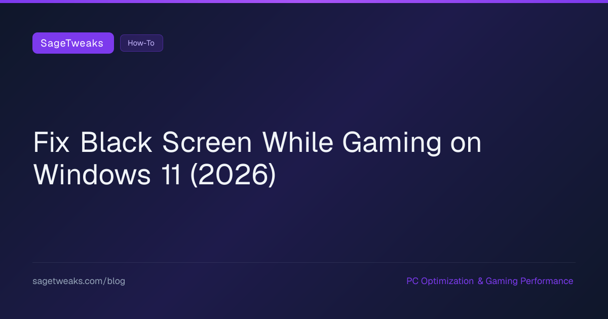 Fix Black Screen While Gaming on Windows 11 (2026)